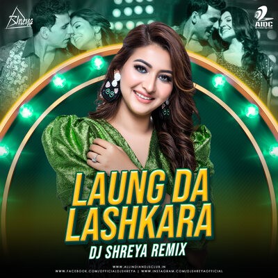 AIDC - Laung Da Lashkara (Remix) - DJ Shreya